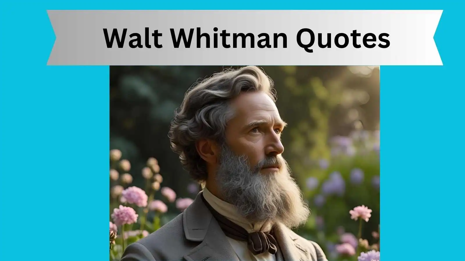 Top 550+Best Walt Whitman Quotes for 2025